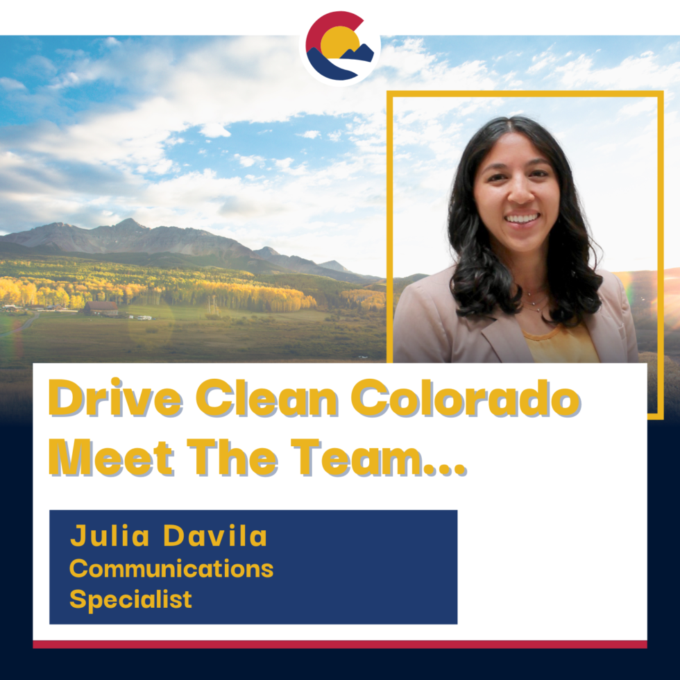 Meet the Team: Julia Davila - Drive Clean Colorado