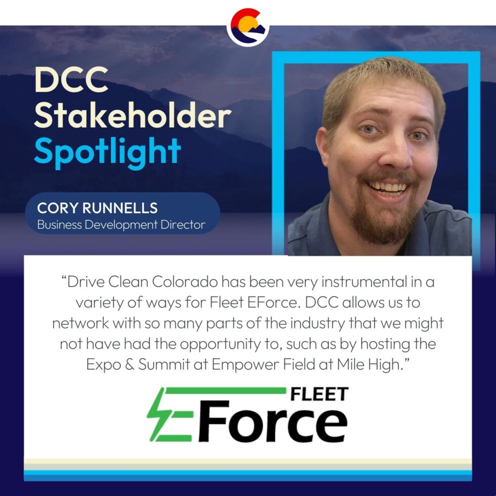 Stakeholder Spotlight: Cory Runnells of Fleet EForce - Drive Clean Colorado